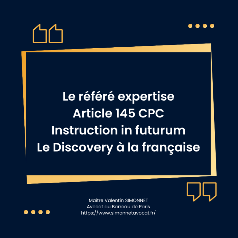 Quelles sont les conditions de l’article 145 CPC (instruction in ...