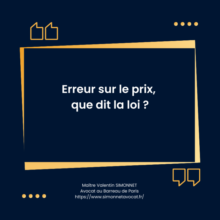 Erreur sur le prix, que dit la loi ? - Maître Valentin Simonnet Avocat